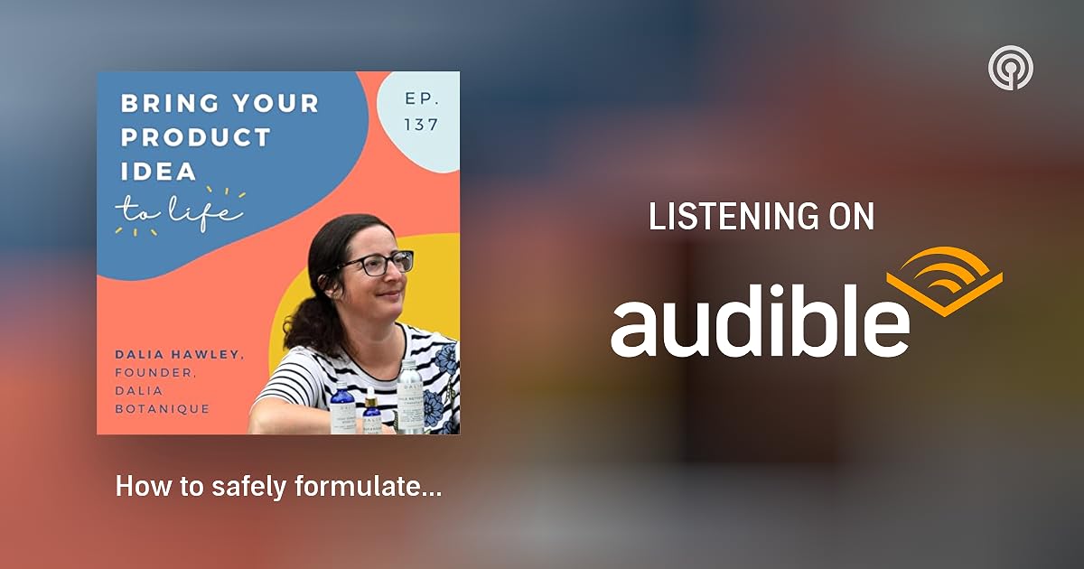 How to safely formulate cosmetics - with Dalia Hawley | Bring Your Product Idea to Life ...